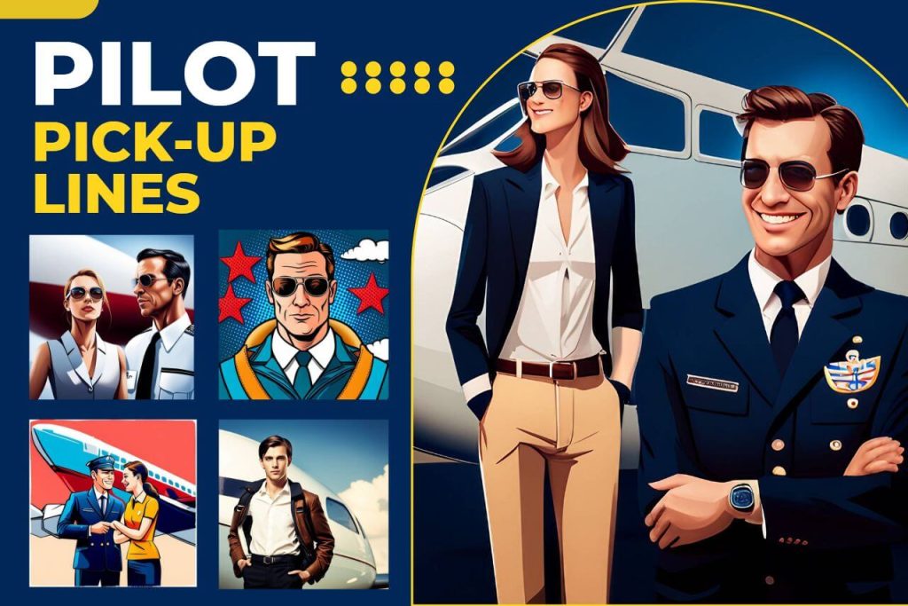 147+ Best Pilot Pick-up Lines in Aviation - Cabin Crew HQ